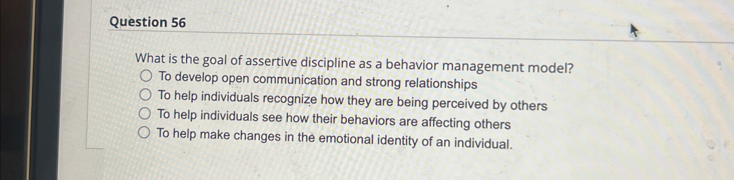 Solved Question 56What is the goal of assertive discipline | Chegg.com