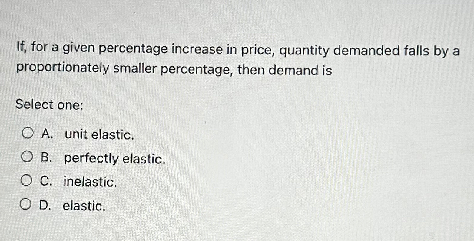 Solved If, ﻿for a given percentage increase in price, | Chegg.com