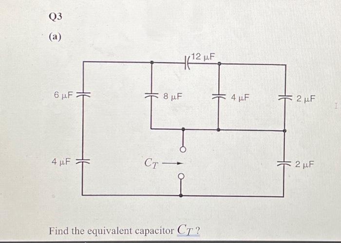 Solved Find the equivalent capacitor CT ?(b) Find the | Chegg.com