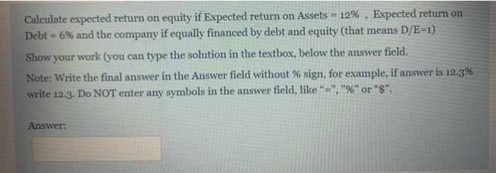 Solved Calculate expected return on equity if Expected | Chegg.com