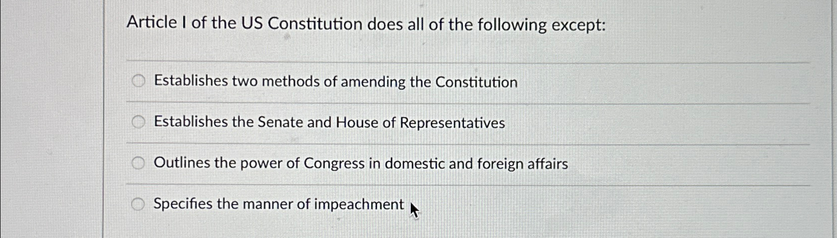 Solved Article I of the US Constitution does all of the | Chegg.com