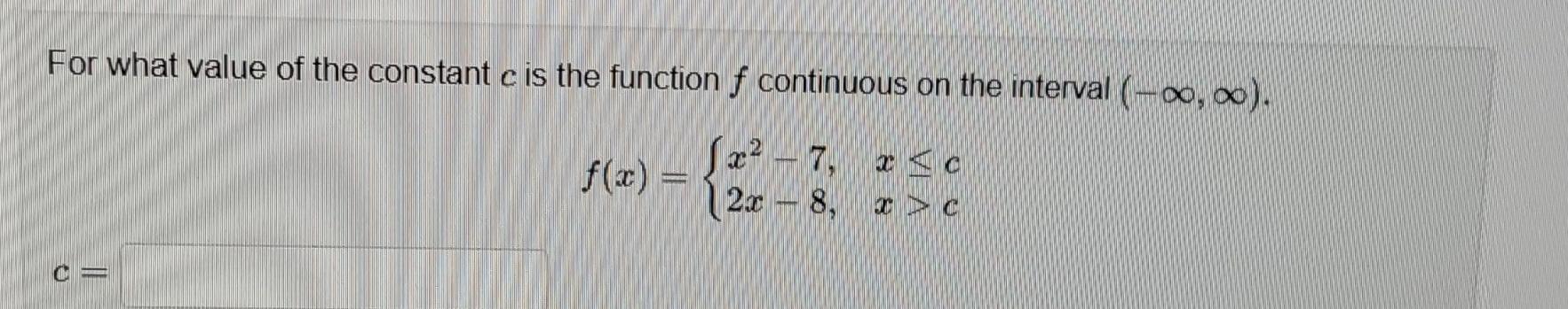 Solved For what value of the constant c ﻿is the function f | Chegg.com