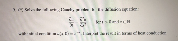 Solved 9. (*) Solve the following Cauchy problem for the | Chegg.com