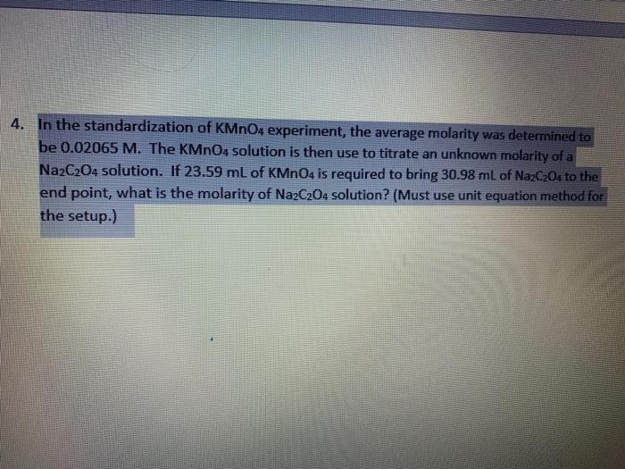 Solved 4. In the standardization of KMNO4 experiment, the | Chegg.com