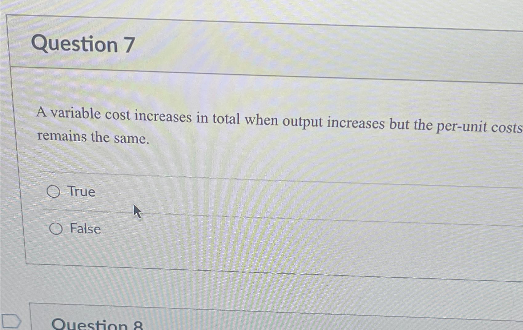 Solved Question 7A variable cost increases in total when | Chegg.com