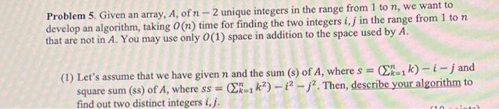 Solved Problem 5. Given an array, A, of n−2 unique integers | Chegg.com