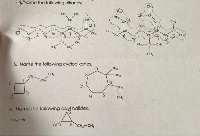 Solved 4. Name the following alkanes: 5. Name the following | Chegg.com Solved 4. Name the following alkanes: 5. Name the following | Chegg.com