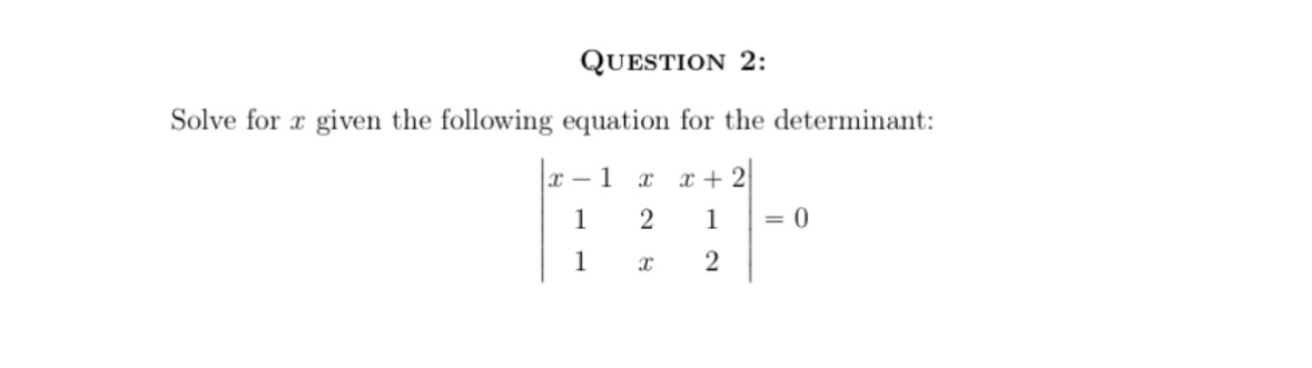 Solved QUESTION 2:Solve for x ﻿given the following equation | Chegg.com