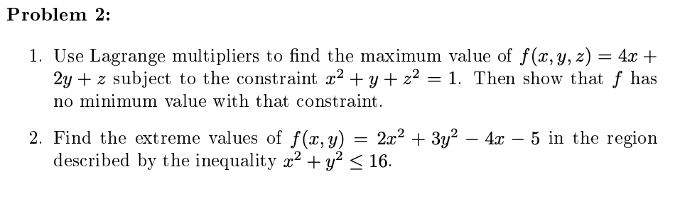 Solved Problem 2:Use Lagrange multipliers to find the | Chegg.com
