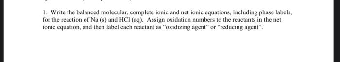 Solved 1. Write the balanced molecular, complete ionic and | Chegg.com