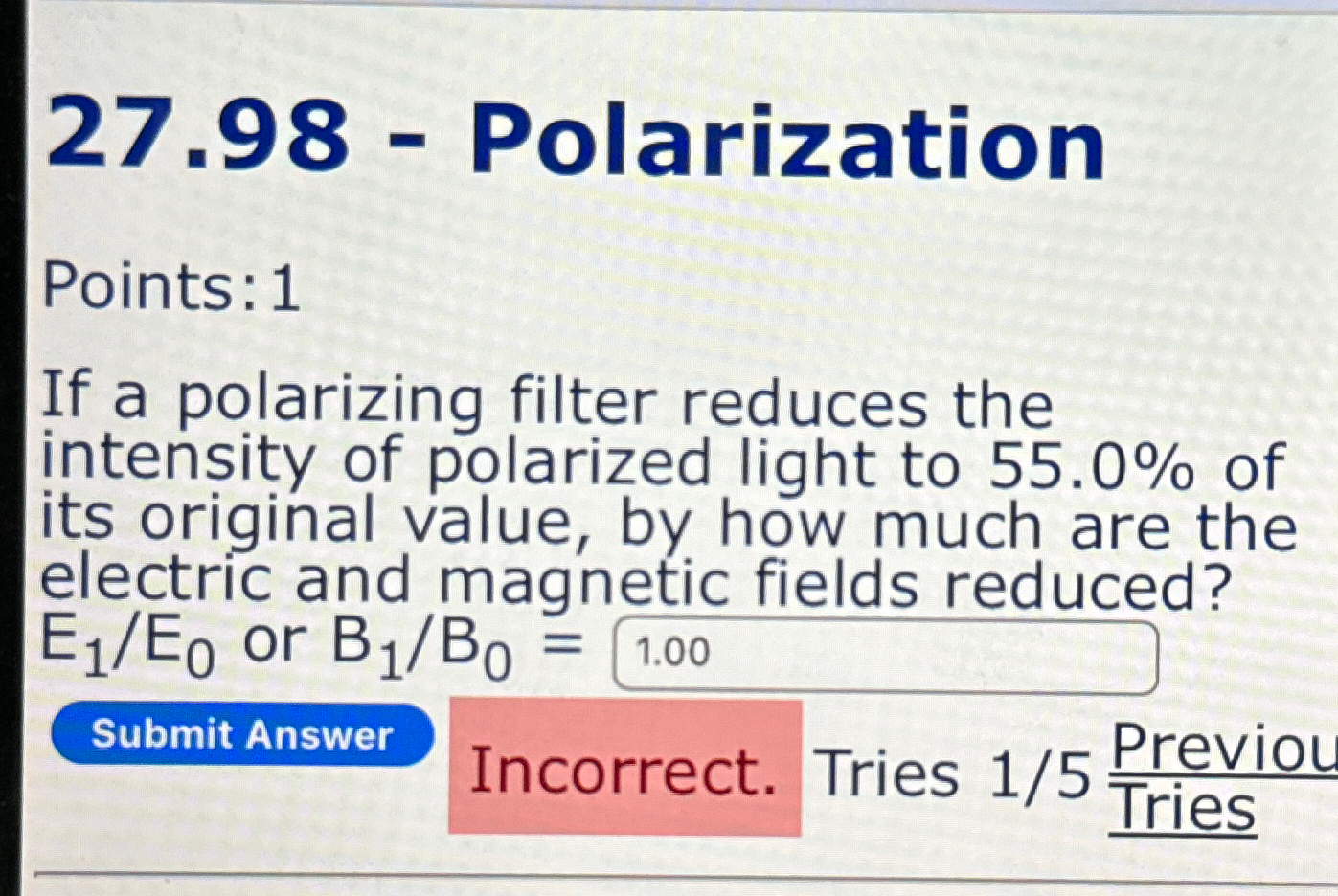 Solved 27.98 - ﻿PolarizationPoints: 1If a polarizing filter | Chegg.com