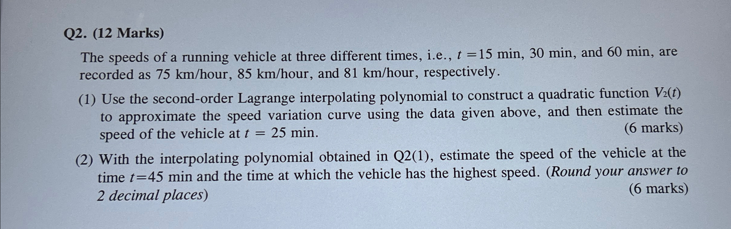 Solved Q2. (12 ﻿Marks)The speeds of a running vehicle at | Chegg.com