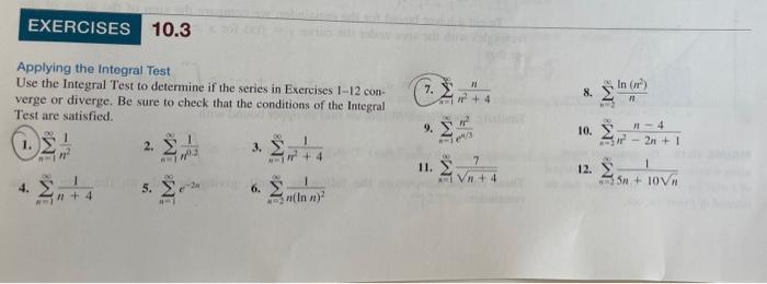 Solved EXERCISES 10.3 Applying the Integral Test Use the | Chegg.com