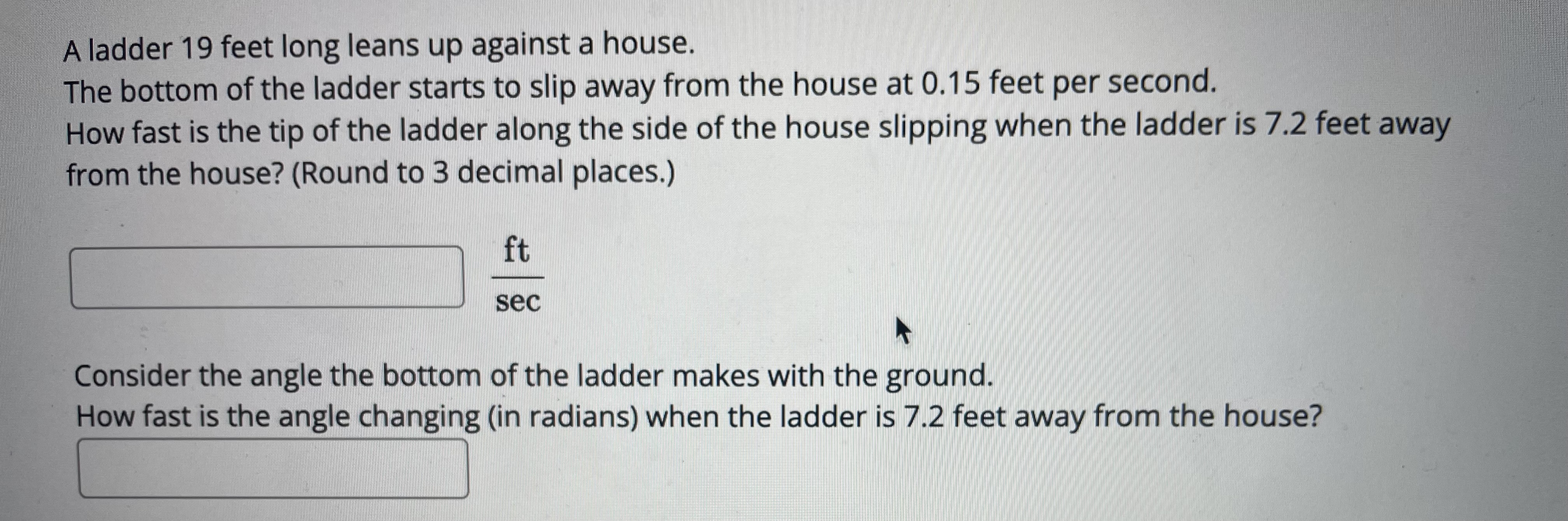 Solved A ladder 19 ﻿feet long leans up against a house.The | Chegg.com