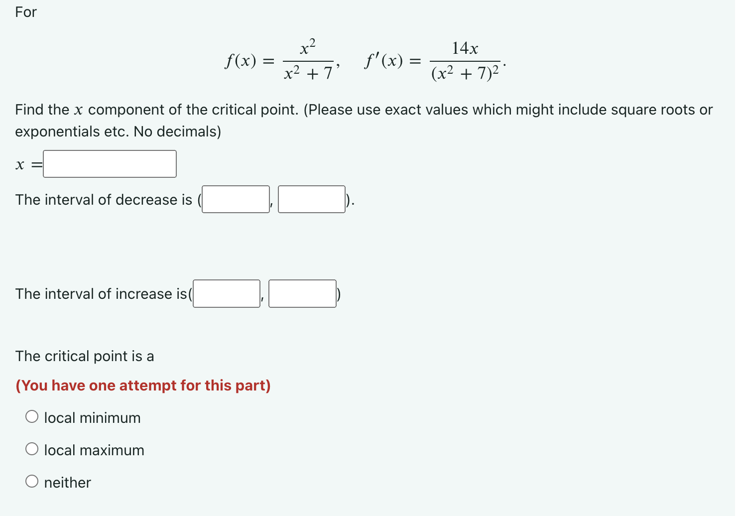 Solved Forf(x)=x2x2+7,f'(x)=14x(x2+7)2.Find the x ﻿component | Chegg.com