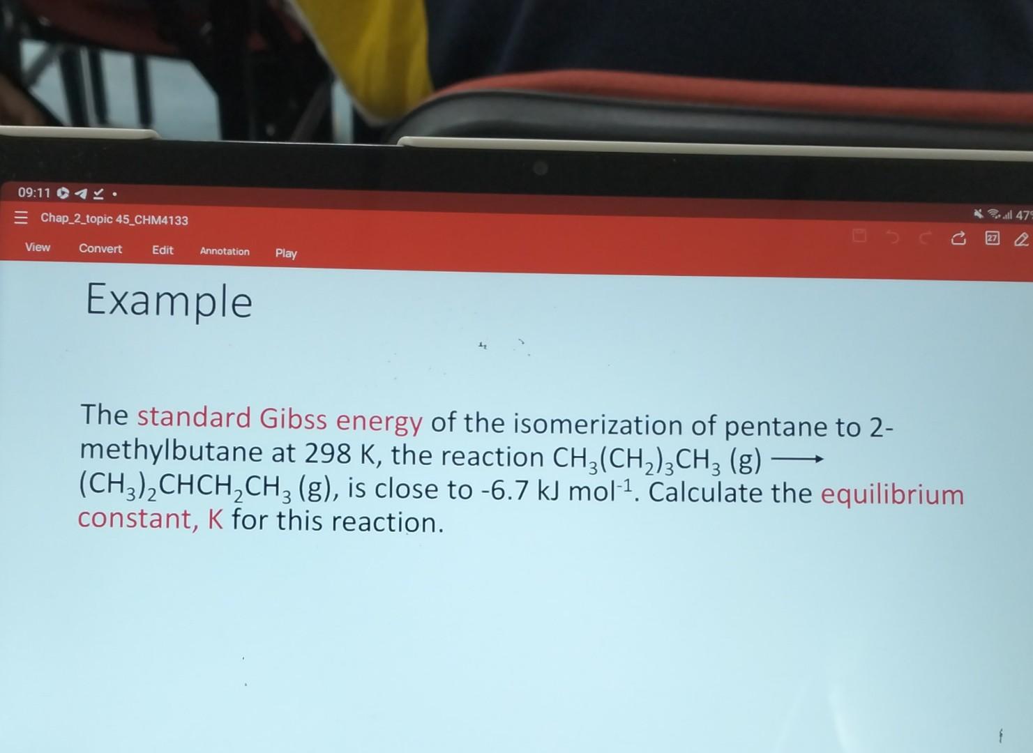 Solved The standard Gibss energy of the isomerization of | Chegg.com
