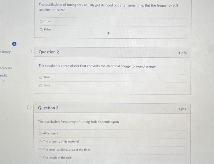 Solved The oscillations of tuning fork usually get damped | Chegg.com