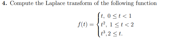 Solved Compute the Laplace transform of the following | Chegg.com