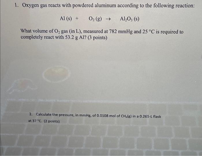 Solved Oxygen gas reacts with powdered aluminum according to | Chegg.com