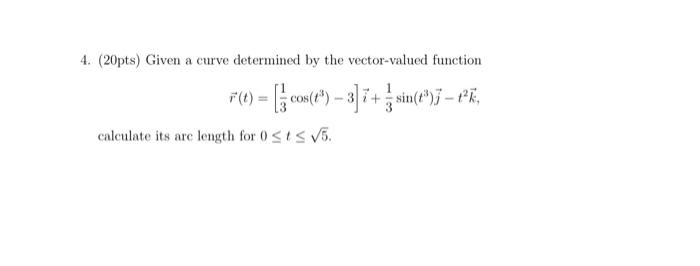 Solved 4. (20pts) Given a curve determined by the | Chegg.com