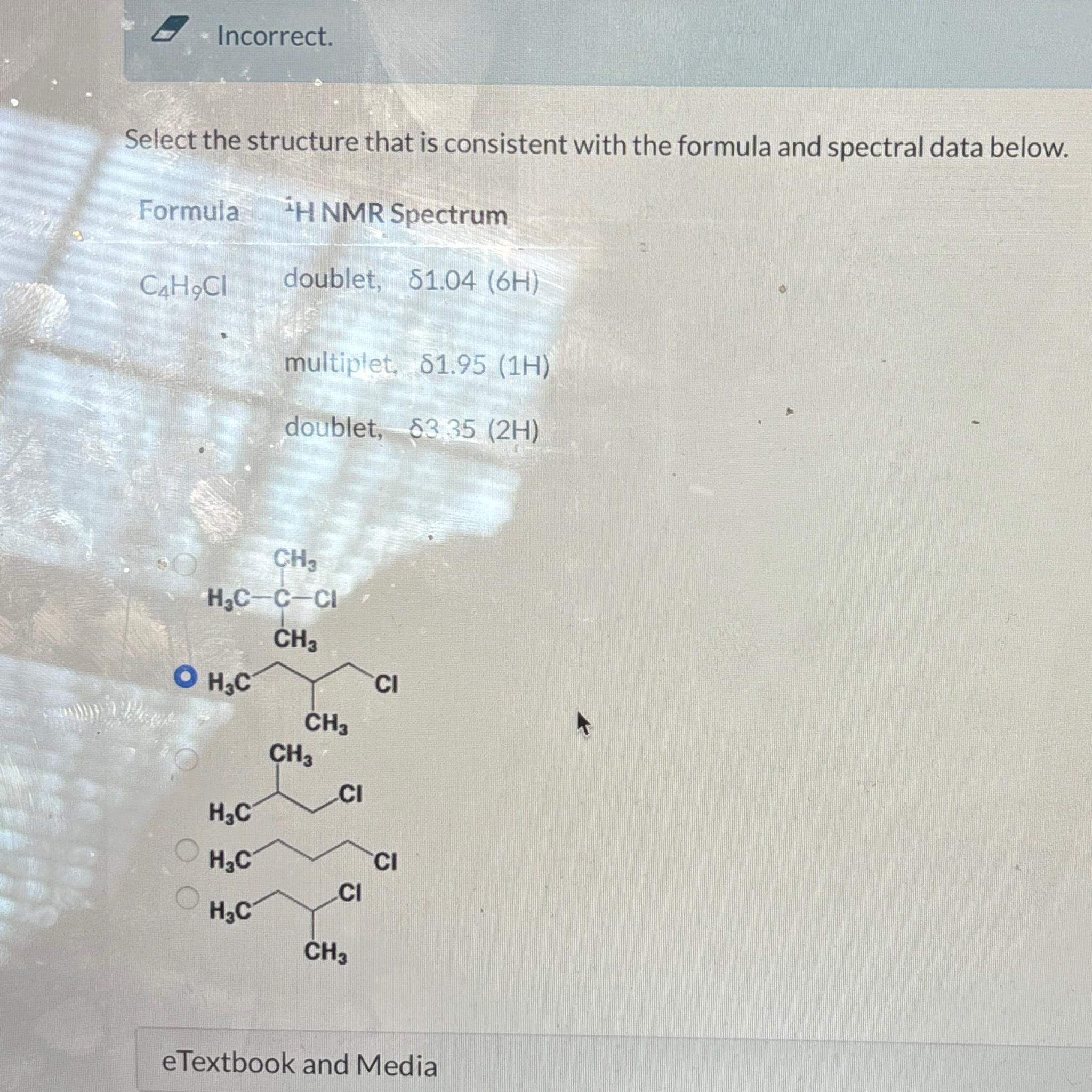 Solved θ. ﻿Incorrect.Select the structure that is consistent | Chegg.com