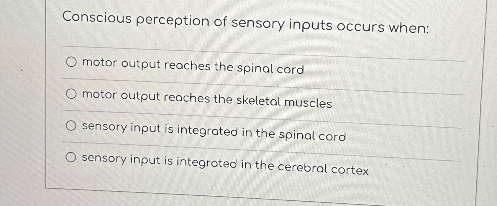 Solved Conscious perception of sensory inputs occurs | Chegg.com