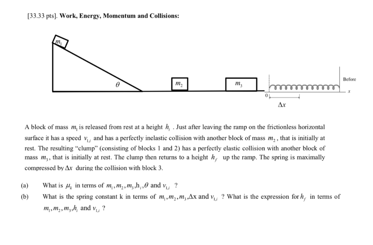 Solved [33.33 ﻿pts]. ﻿Work, Energy, Momentum and | Chegg.com
