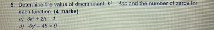 Solved 5. Determine the value of discriminant, b? -- 4ac and | Chegg.com