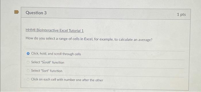 Solved Question 3 1 pts HHMI BioInteractive Excel Tutorial 1 | Chegg.com