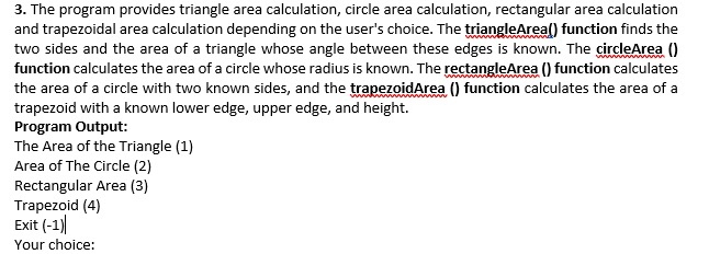 Solved 3. The program provides triangle area calculation, | Chegg.com