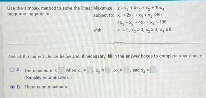 Solved Use the simplex method to solve the linear Maximize | Chegg.com