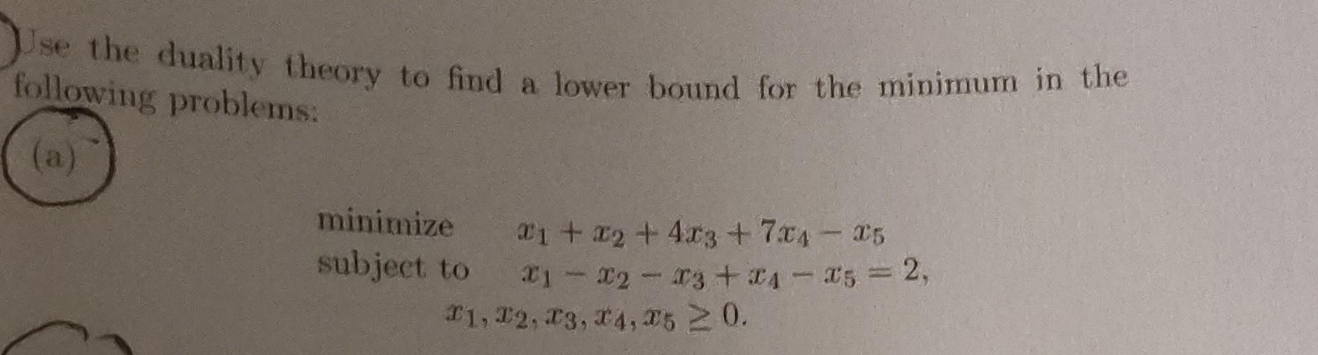 Solved se the duality theory to find a lower bound for the | Chegg.com