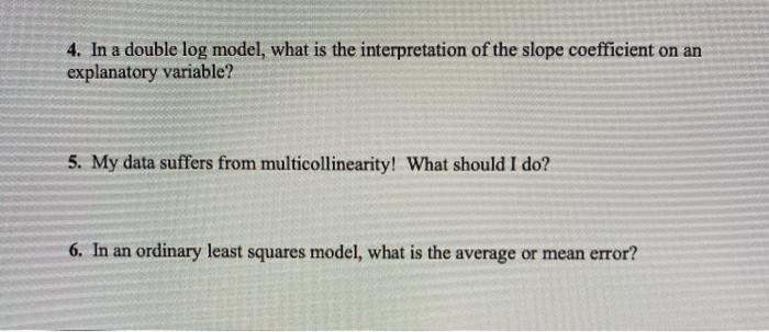 Solved 4. In a double log model, what is the interpretation | Chegg.com