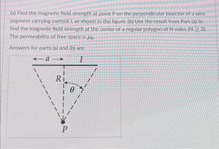 Solved (a) Find the magnetic field strength at point P on | Chegg.com