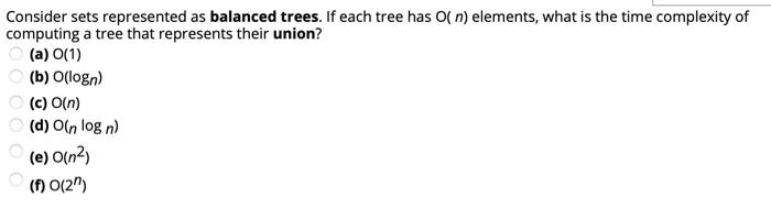 Solved Consider sets represented as balanced trees. If each | Chegg.com