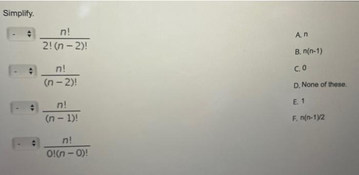 Solved Simplify. An n! 2!(n-2)! B. n(n-1) CO n! (n-2)! D. | Chegg.com