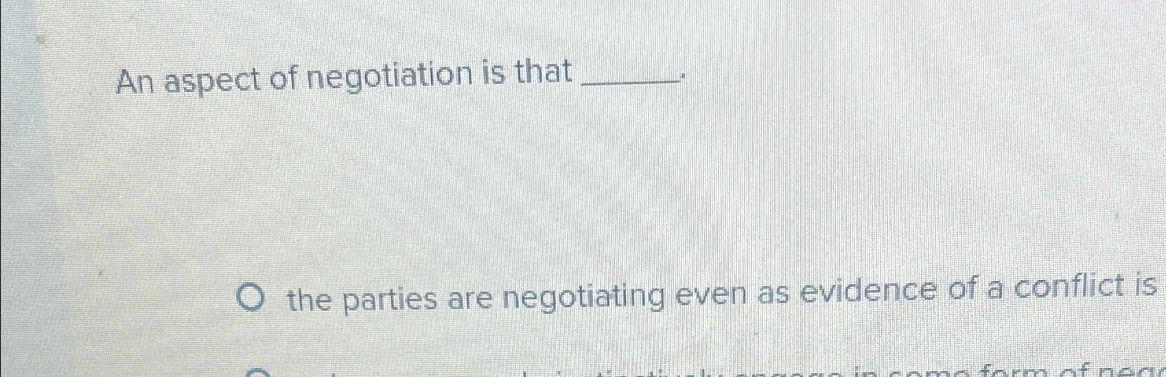 Solved An aspect of negotiation is thatthe parties are | Chegg.com