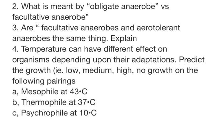 Solved 2. What is meant by "obligate anaerobe" vs | Chegg.com