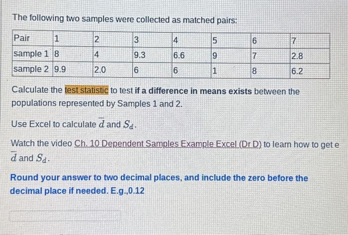Solved The following two samples were collected as matched | Chegg.com