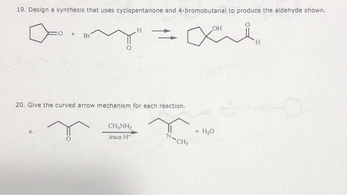 Solved 19. Design a synthesis that uses cyclopentanone and | Chegg.com