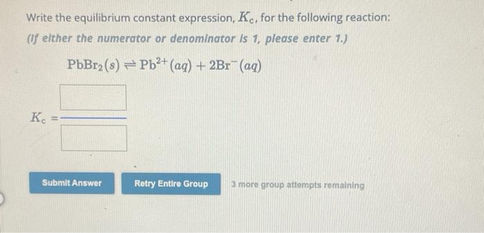 Solved Write the equilibrium constant expression, Kc, for | Chegg.com