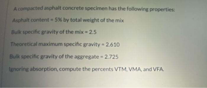 Solved A compacted asphalt concrete specimen has the | Chegg.com
