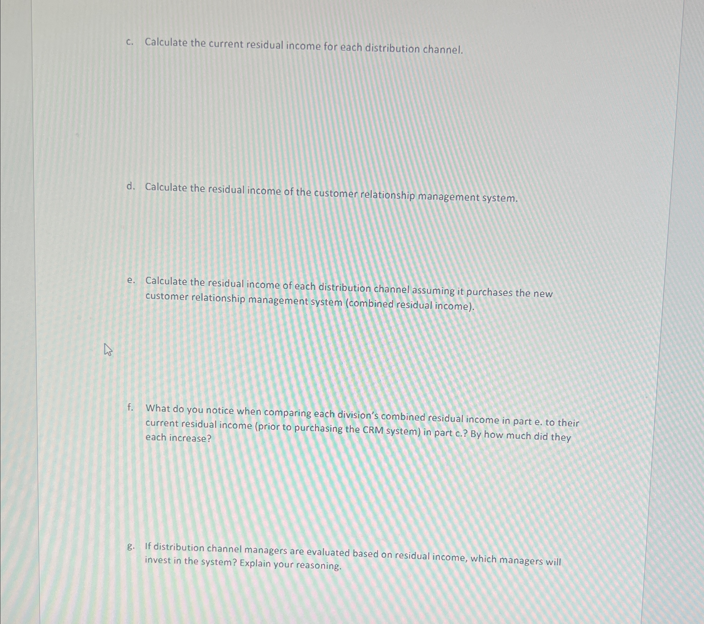 Solved c. ﻿Calculate the current residual income for each | Chegg.com