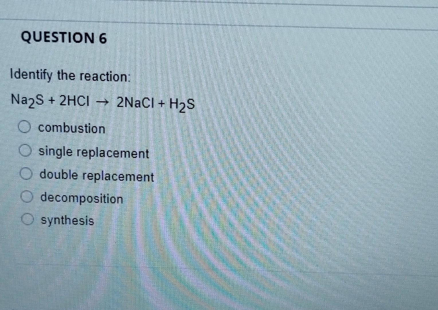 Solved Identify the reaction: Na2 S+2HCl→2NaCl+H2 S | Chegg.com