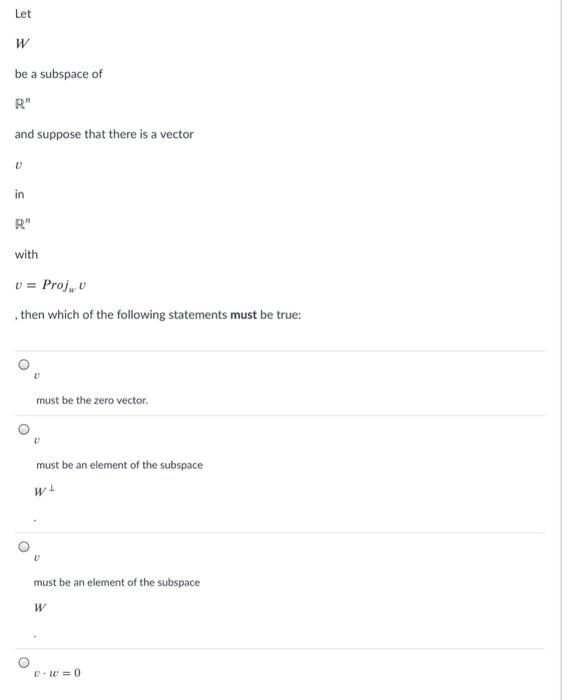 Solved Let W be a subspace of R" and suppose that there is a | Chegg.com