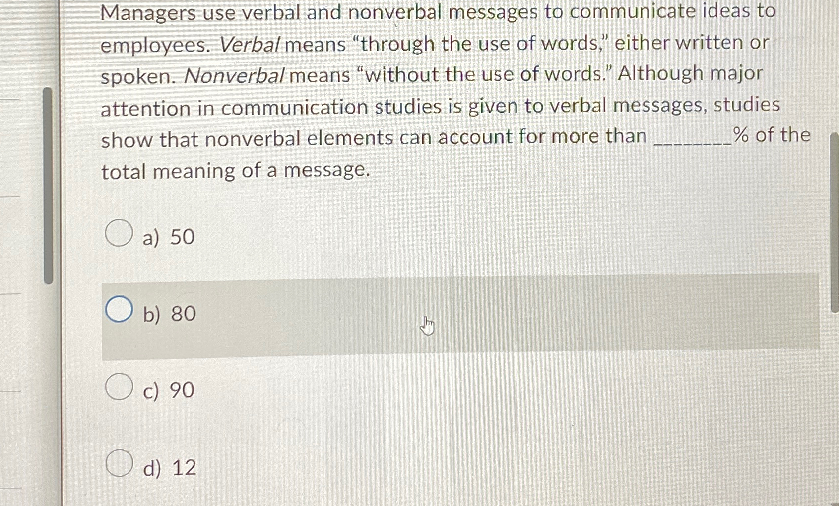 Solved Managers use verbal and nonverbal messages to | Chegg.com