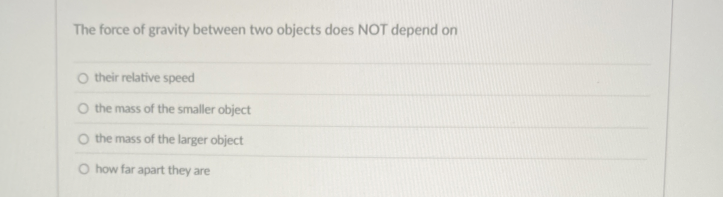 Solved The force of gravity between two objects does NOT | Chegg.com