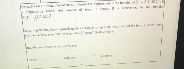 Solved For each year t, the number of trees in Forest A is | Chegg.com