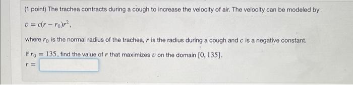 Solved ( 1 point) The trachea contracts during a cough to | Chegg.com