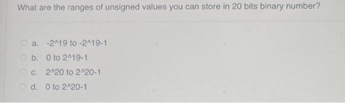 Solved What are the ranges of unsigned values you can store | Chegg.com